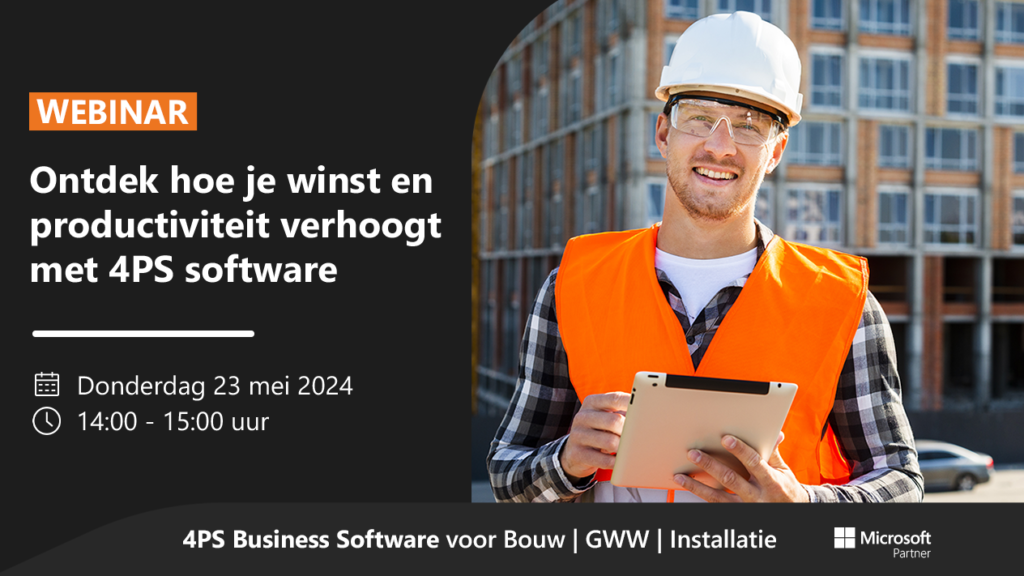 Geld en tijd besparen in de bouw: nu aan de slag | 4PS Nederland